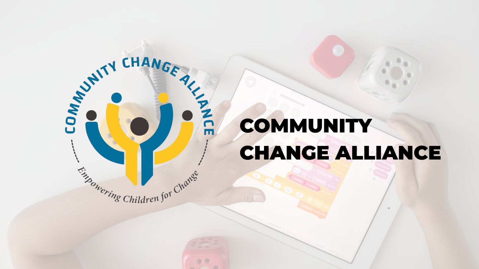 Welcome to COMMUNITY CHANGE ALLIANCECommunity Change Alliance